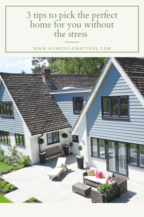 3 Tips To Pick The Perfect Home For You Without The Stress ...
