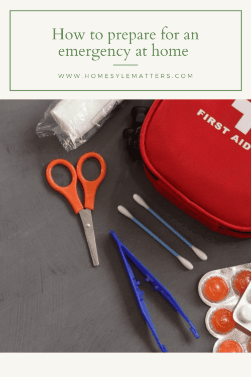 How To Prepare For An Emergency At Home - homestylematters.com